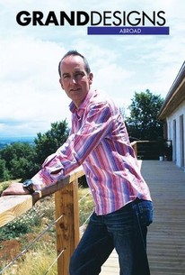 Grand Designs Abroad | Rotten Tomatoes