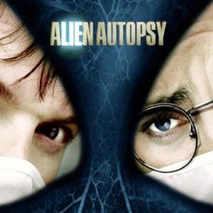 Alien Autopsy - Rotten Tomatoes