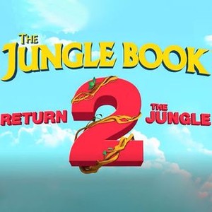 The Jungle Book: Return 2 the Jungle - Rotten Tomatoes