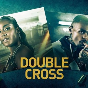 Double Cross: Season 4, Episode 3 - Rotten Tomatoes