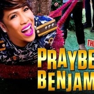 The Amazing Praybeyt Benjamin - Rotten Tomatoes
