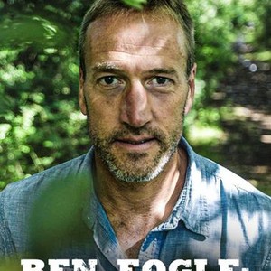 Ben Fogle: New Lives in the Wild - Rotten Tomatoes