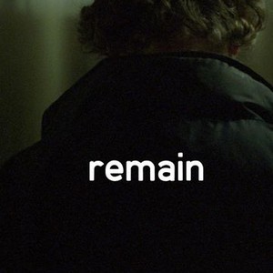 Remain - Rotten Tomatoes