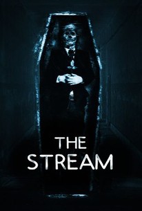 The Stream (2017) | Rotten Tomatoes