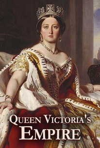Queen Victoria's Empire | Rotten Tomatoes