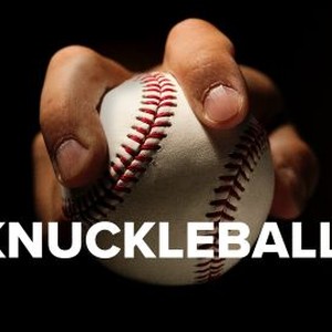 Knuckleball! - Rotten Tomatoes