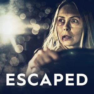 Escaped - Rotten Tomatoes