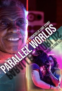 Parallel Worlds: A Psychedelic Love Story | Rotten Tomatoes