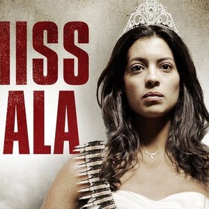 Miss Bala - Rotten Tomatoes