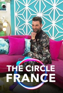 The Circle: France | Rotten Tomatoes