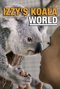 Izzy's Koala World: Season 1 | Rotten Tomatoes