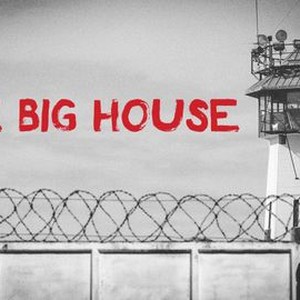 The Big House - Rotten Tomatoes