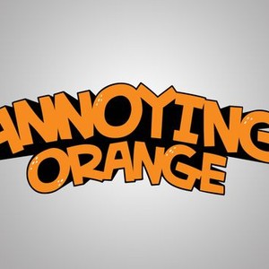 Annoying Orange - Rotten Tomatoes