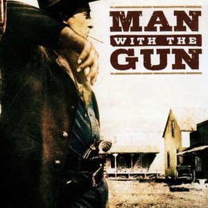 Man With the Gun - Rotten Tomatoes