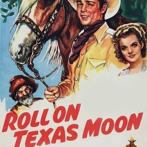 Roll on Texas Moon - Rotten Tomatoes