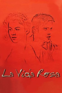 La Vida Rosa | Rotten Tomatoes