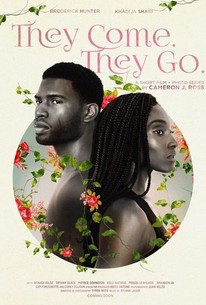 They Come. They Go. | Rotten Tomatoes