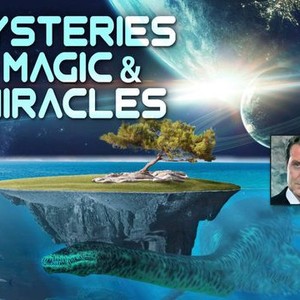 Mysteries, Magic and Miracles - Rotten Tomatoes