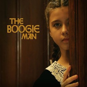The Boogie Man - Rotten Tomatoes