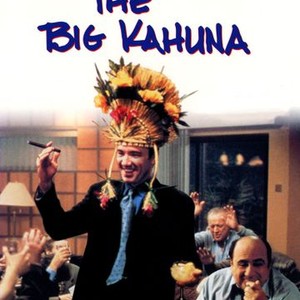 The Big Kahuna - Rotten Tomatoes
