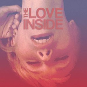 The Love Inside - Rotten Tomatoes