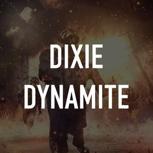 Dixie Dynamite - Rotten Tomatoes