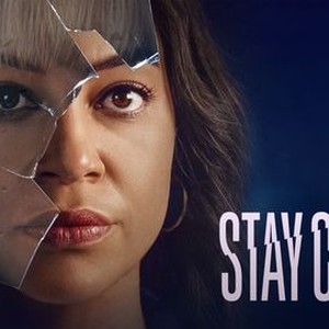 Stay Close - Rotten Tomatoes