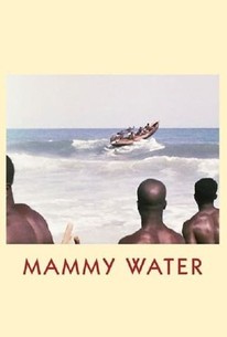 Mammy Water | Rotten Tomatoes
