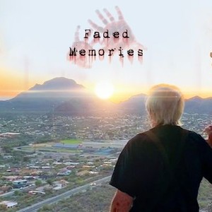 Faded Memories - Rotten Tomatoes