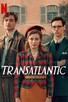 Transatlantic: Season 1 | Rotten Tomatoes