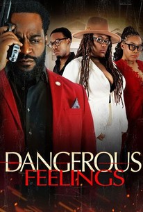 Dangerous Feelings | Rotten Tomatoes