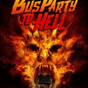 Bus Party to Hell - Rotten Tomatoes