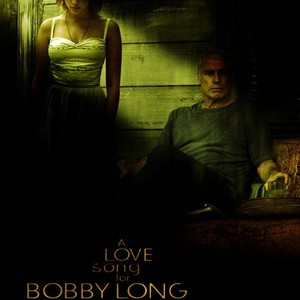 A Love Song for Bobby Long - Rotten Tomatoes
