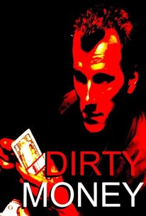 Dirty Money | Rotten Tomatoes