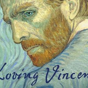 Loving Vincent - Rotten Tomatoes