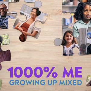 1000% Me: Growing Up Mixed - Rotten Tomatoes