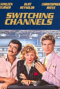 Switching Channels (1988) - Rotten Tomatoes
