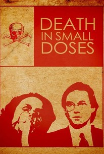 Death in Small Doses | Rotten Tomatoes