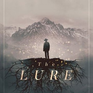 The Lure - Rotten Tomatoes