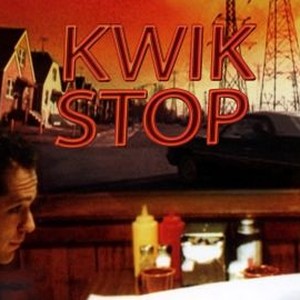 Kwik Stop - Rotten Tomatoes