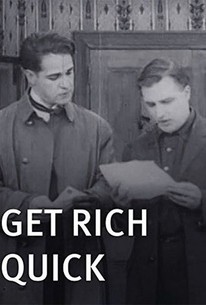 Get Rich Quick (1911) | Rotten Tomatoes