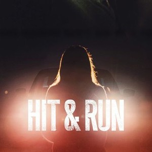 Hit & Run - Rotten Tomatoes