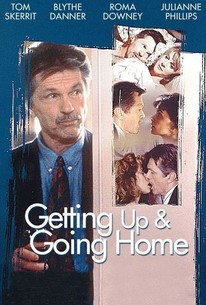Getting Up and Going Home | Rotten Tomatoes