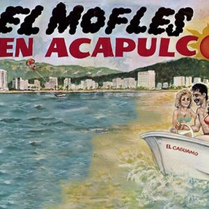 El Mofles en Acapulco - Rotten Tomatoes