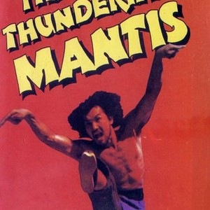 The Thundering Mantis - Rotten Tomatoes