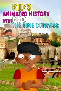 Kid's Animated History With Pipo: The Time Compass | Rotten Tomatoes