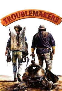Troublemakers | Rotten Tomatoes
