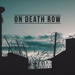On Death Row - Rotten Tomatoes
