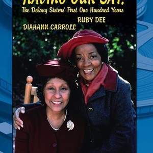 Having Our Say: The Delany Sisters' First 100 Years (1999) - Rotten ...