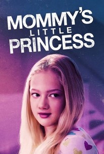 Mommy's Little Princess - Rotten Tomatoes